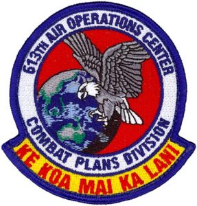 613th AIR OPERATIONS CENTER – COMBAT PLANS DIVISION – KE KOA MAI KA ...